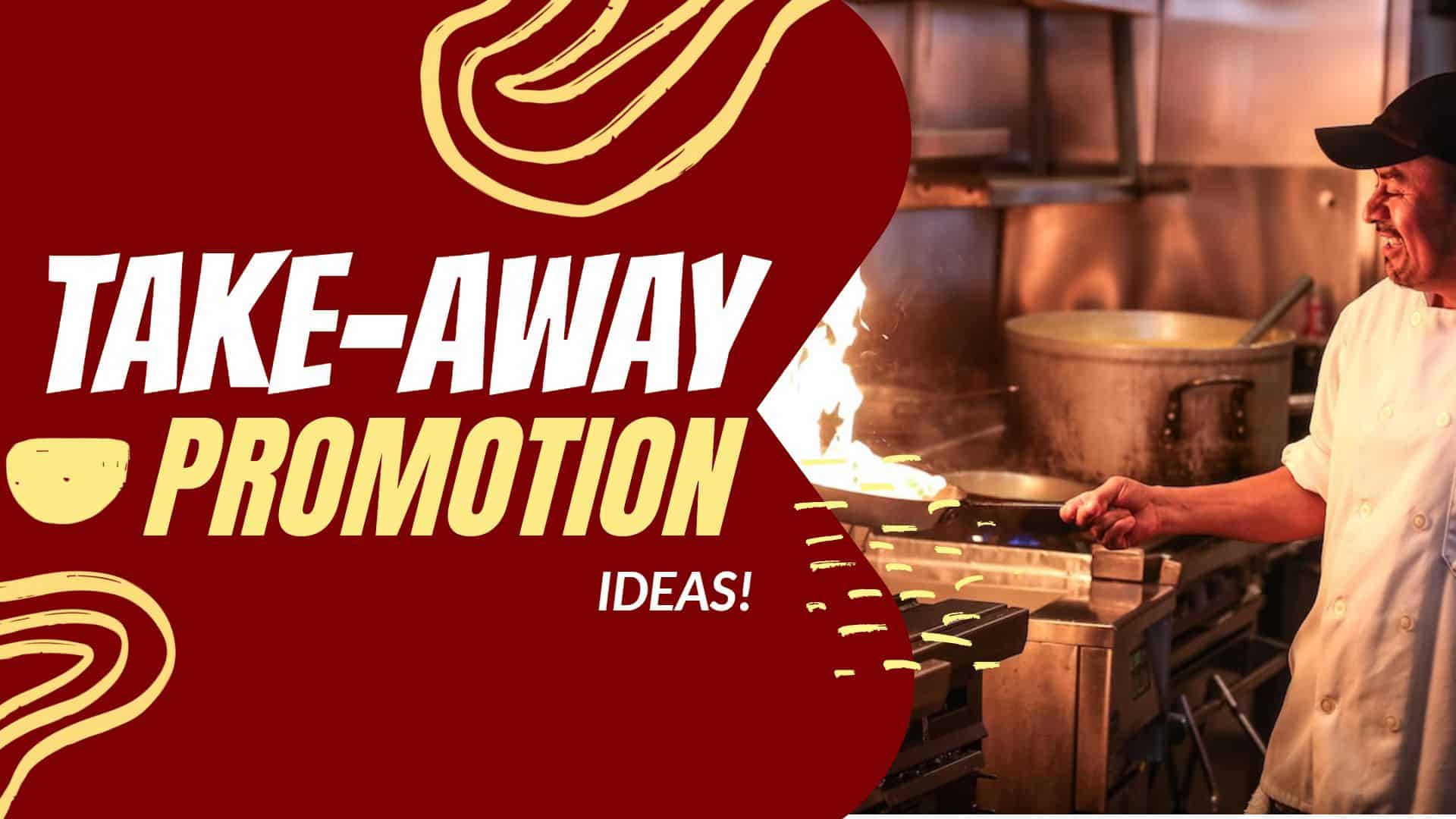 Take away promotion ideas